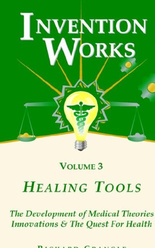 Healing Tools: The Development of Medical Theories, Innovations and the ...