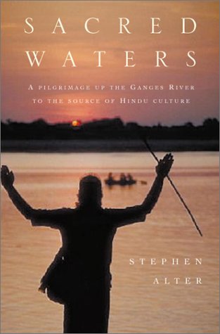Buy Sacred Waters: A Pilgrimage Up the Ganges River to the Source of ...