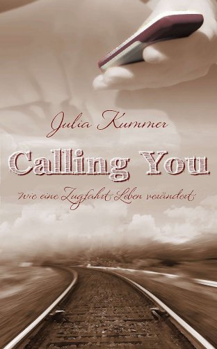 Calling You eBook : Kummer, Julia: Amazon.de: Kindle-Shop