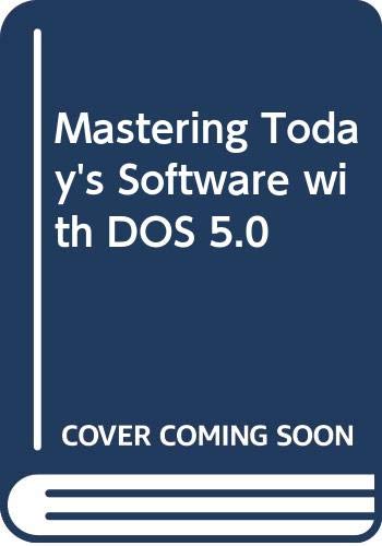 Buy Mastering Today's Software with DOS 5.0 Book Online at Low Prices ...