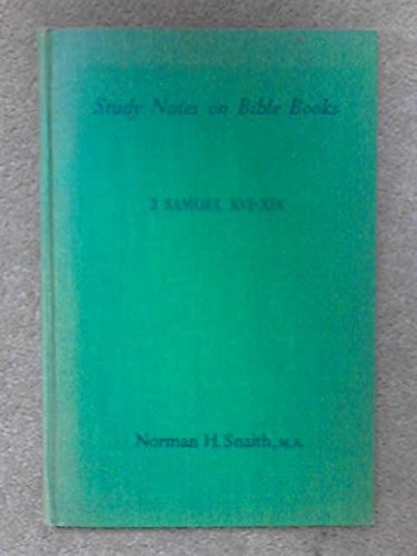 Study Notes On Bible Books 2 Samuel XVI-XIX: Norman Snaith: Amazon.com ...