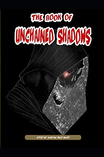 The Book of Unchained Shadows: Baird, Jonathan David, Barnhardt-Cook ...