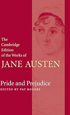 Pride and Prejudice (The Cambridge Edition of the Works of Jane Austen ...