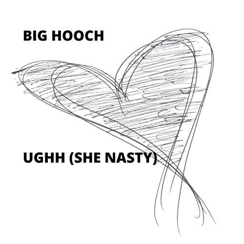 Ughh (She Nasty) by Big Hooch on Amazon Music - Amazon.com
