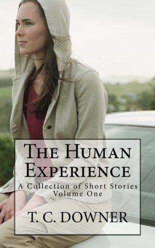 The Human Experience: A Collection of Short Stories: Volume 1 : Amazon ...
