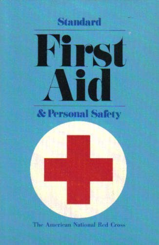 Standard First Aid and Personal Safety: American National Red Cross ...