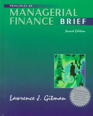 Principles of Managerial Finance (Brief 2nd Edition): 9780321060815 ...