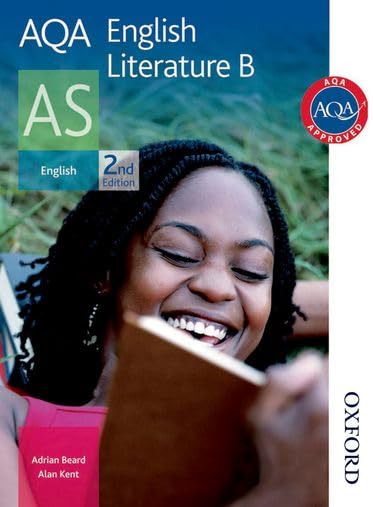 AQA English Literature B AS Second Edition: Beard, Adrian, Kent, Alan ...