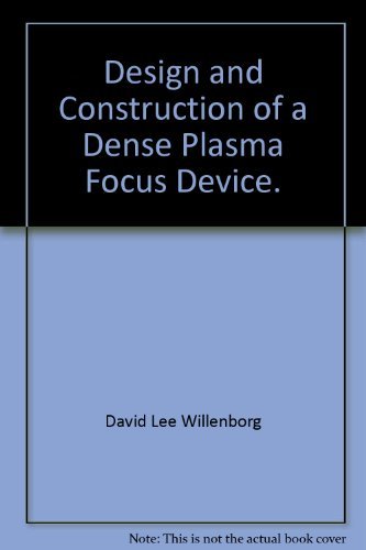 Amazon.com: Design and Construction of a Dense Plasma Focus Device ...