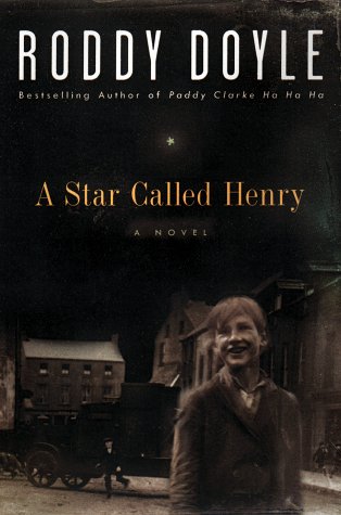 Amazon.com: A Star Called Henry: 9780224060196: Doyle, Roddy: Books