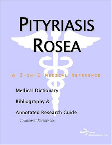 Buy Pityriasis Rosea: A Medical Dictionary, Bibliography, And Annotated ...