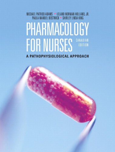Pharmacology for Nurses: A Pathophysiological Approach, Canadian ...
