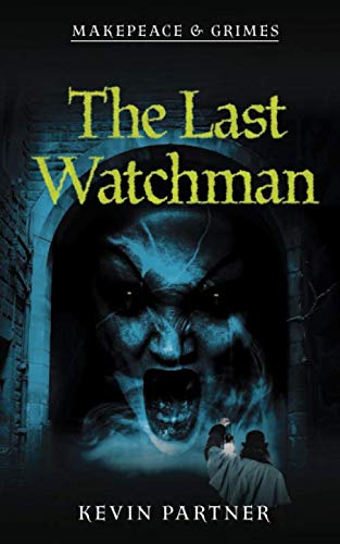 Amazon.com: Makepeace and Grimes: The Last Watchman: A Gaslamp Gothic ...