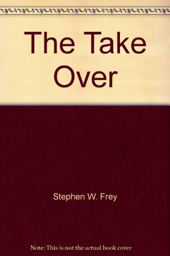 The Take Over: Stephen Frey: Amazon.com: Books