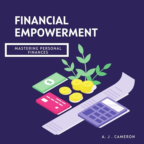 Amazon.com: Financial Empowerment: Mastering Personal Finances (Audible ...