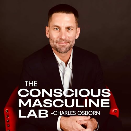 Amazon.com: Conscious Masculine Lab : Charles Osborn: Audible Books & Originals