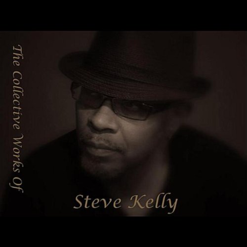 Amazon.com: The Collective Works Of Steve Kelly : Steve Kelly: Digital ...