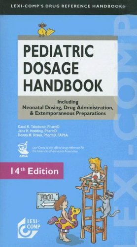 Lexi-Comp's Pediatric Dosage Handbook: Including Neonatal Dosing, Drug ...