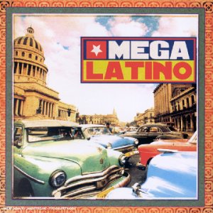 Mega Latino: Artistes Divers, Segundo, Compay, Gil, Gilberto, Veloso ...