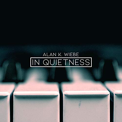 In Quietness de Alan K. Wiebe en Amazon Music Unlimited