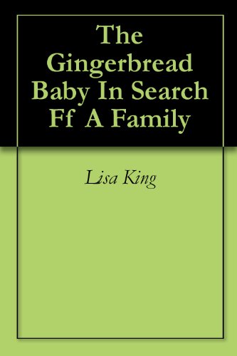 The Gingerbread Baby In Search Of A Family - Kindle edition by King ...