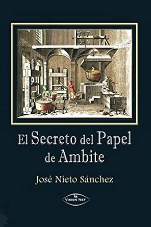 El secreto del papel de Ambite (Spanish Edition): Nieto Sánchez, José ...