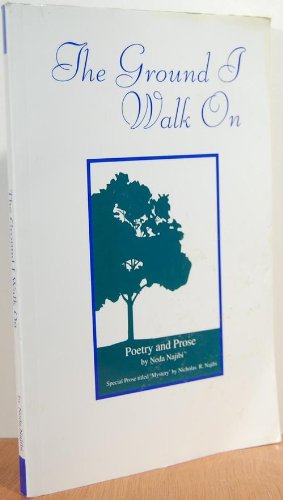 The Ground I Walk On: Najibi, Neda, Najibi, Neda: 9780967264004: Amazon ...