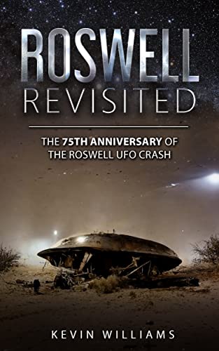 Roswell Revisited: The 75th Anniversary of the Roswell Crash (English Edition) eBook : Williams ...