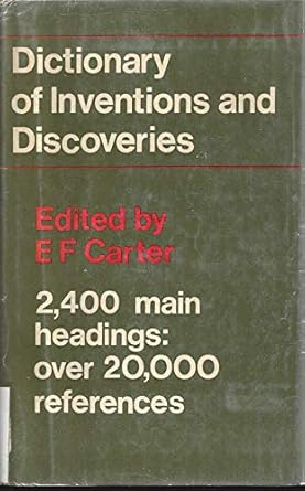 Dictionary of Inventions and Discoveries: 2400 Main Headings: Over ...