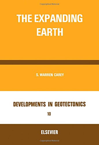 The expanding Earth (Developments in geotectonics): Carey, S. Warren ...