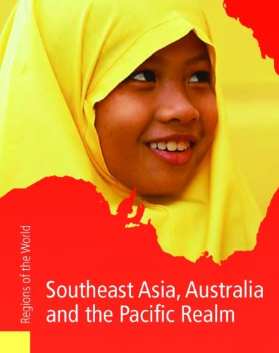 Southeast Asia and the Pacific Realms Including Australia (Regions of ...