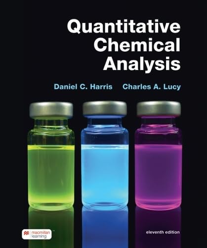 Quantitative Chemical Analysis: Daniel C. Harris, Charles A. Lucy ...