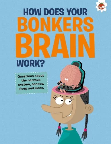 HOW DOES YOUR BONKERS BRAIN WORK?: 9781915461681: Amazon.com: Books