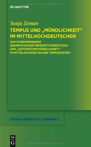 Tempus und Mündlichkeit im Mittelhochdeutschen: Zur Interdependenz ...