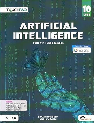 Artificial Intelligence A Textbook of Class 10 - CBSE - (2024-25 Examination) : Anjna Virmani ...