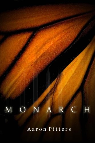Amazon.com: Monarch: 9781481216289: Pitters, Aaron: Books