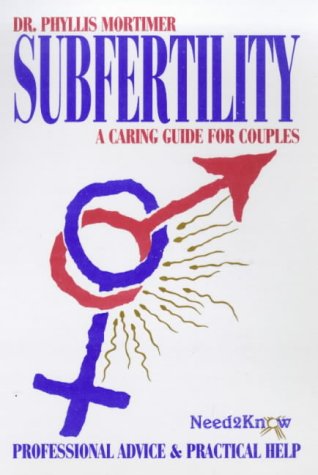 Subfertility: A Caring Guide for Couples: Mortimer, Phyllis ...