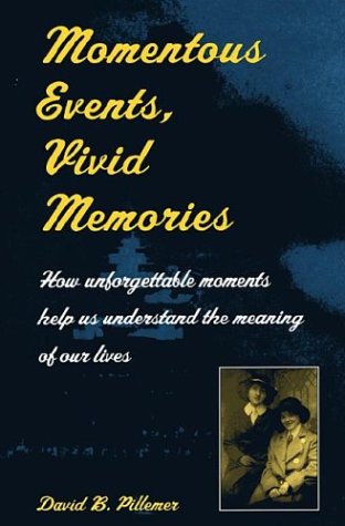 Momentous Events, Vivid Memories: Pillemer, David B.: 9780674582057 ...