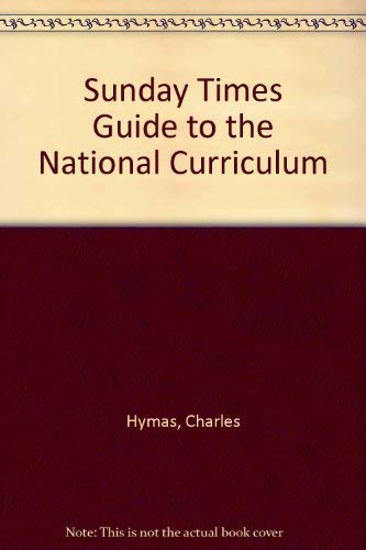 "Sunday Times" Guide to the National Curriculum : Hymas, Charles ...