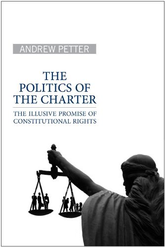The Politics of the Charter: The Illusive Promise of Constitutional ...