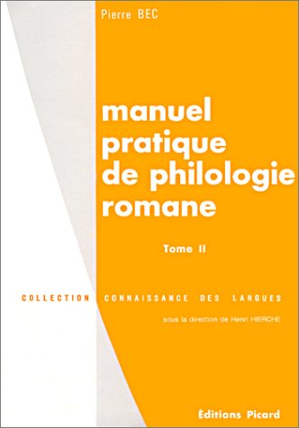 Manuel pratique de philologie romane. Tome II : Français, roumain ...