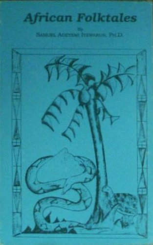 African Folktales: Samuel Adeyemi Iyewarun: 9789782591043: Amazon.com ...