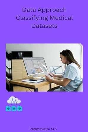 Data Approach Classifying Medical Datasets: M S, Padmavati ...