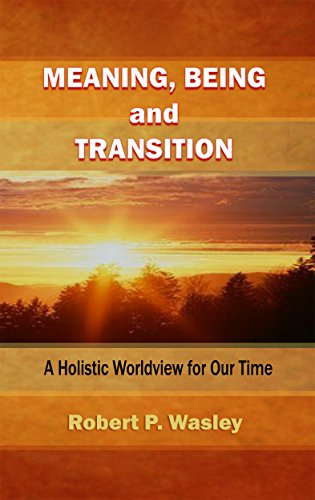 Meaning, Being and Transition - Kindle edition by Wasley, Robert ...
