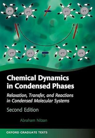 Amazon.com: Chemical Dynamics in Condensed Phases: Relaxation, Transfer, and Reactions in ...