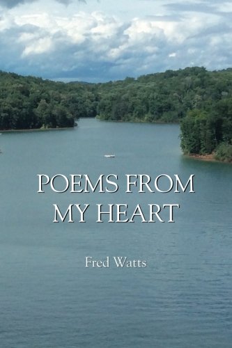 Poems From My Heart: Watts, Fred: 9781546944065: Amazon.com: Books