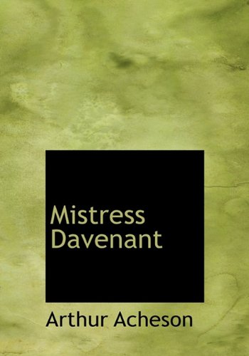 Mistress Davenant: Acheson, Arthur: 9781117913254: Amazon.com: Books