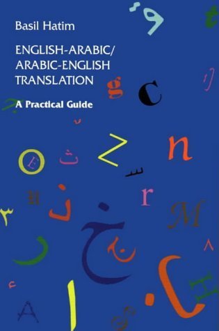 English-Arabic/Arabic-English Translation: A Practical Guide: Hatim ...
