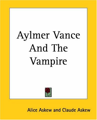 Aylmer Vance And The Vampire: Askew, Alice, Askew, Claude ...
