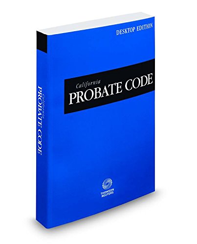 California Probate Code, 2015 ed. (California Desktop Codes): Thomson ...